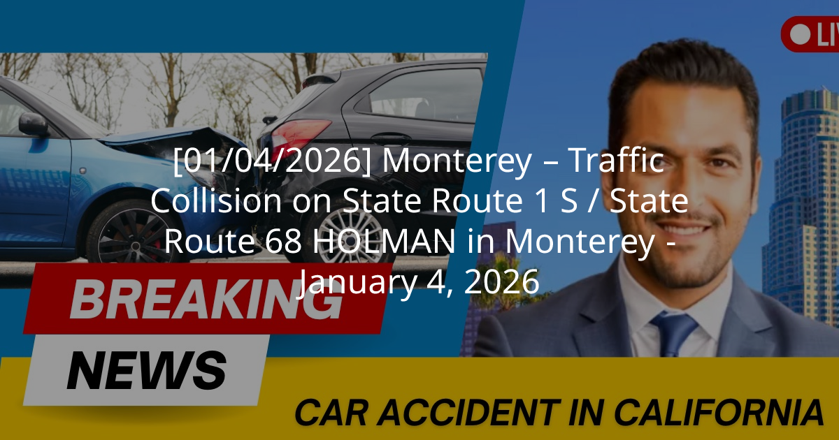 Traffic Collision on State Route 1 S / State Route 68 HOLMAN in ...